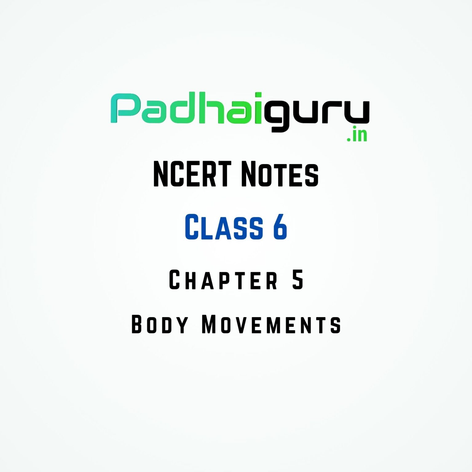 05. Body Movements Class 6 Science Chapter 5 NCERT Notes pdf Free ...