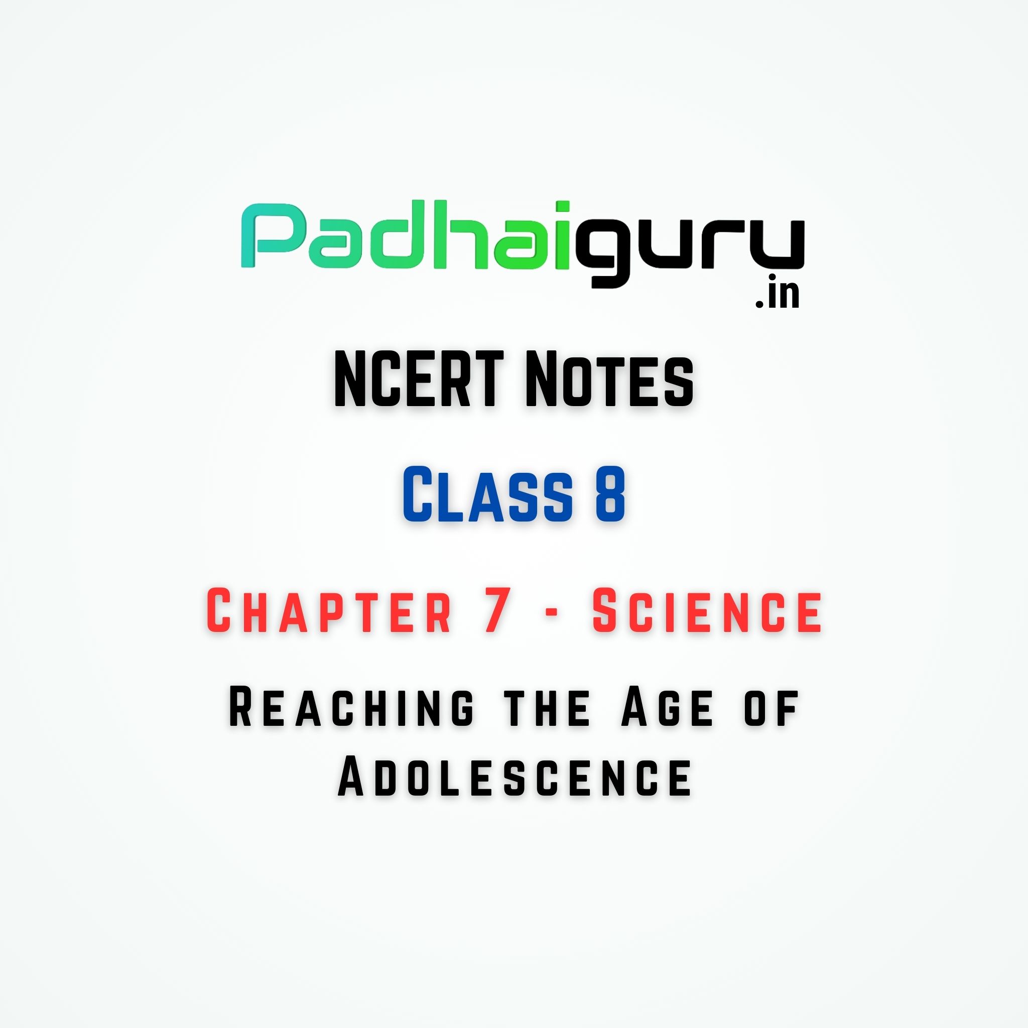 07. Class 8 Science Chapter 7 Reaching The Age of Adolescence Notes ...
